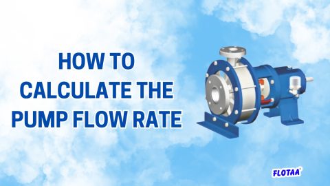 How to Calculate Pump Flow Rate & Key Factors Affecting It